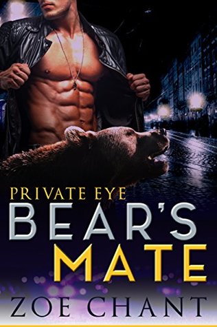 Private Eye Bear’s Mate by Zoe Chant – Shifter Haven