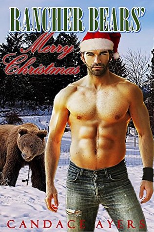 Rancher Bears’ Merry Christmas by Candace Ayers – Shifter Haven