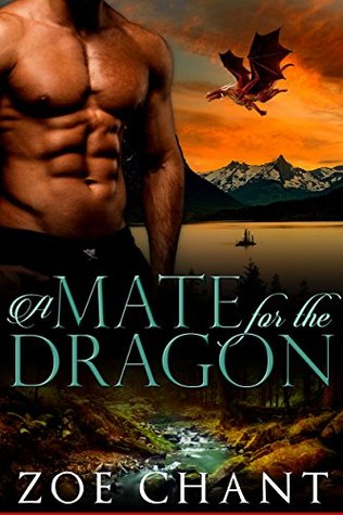 A Mate For The Dragon by Zoe Chant – Shifter Haven