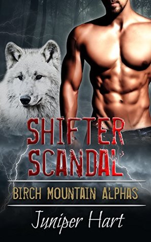 Shifter Scandal by Juniper Hart – Shifter Haven