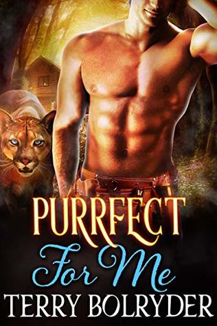 Purrfect For Me by Terry Bolryder – Shifter Haven