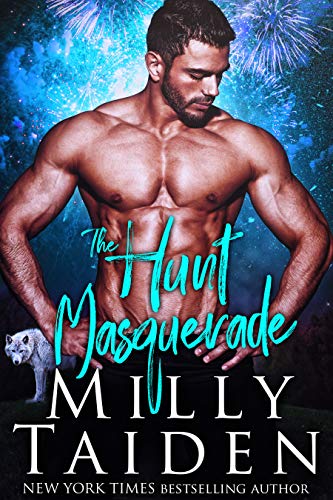 The Hunt: Masquerade by Milly Taiden – Shifter Haven