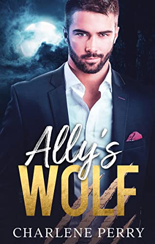 Ally’s Wolf by Charlene Perry – Shifter Haven